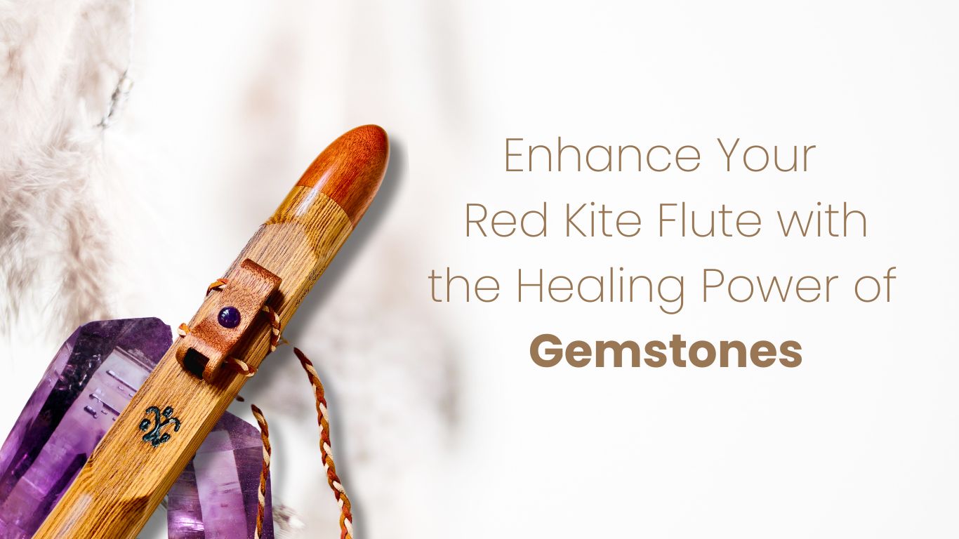 Enhance Your Red Kite Flute with the Healing Power of Gemstones ...